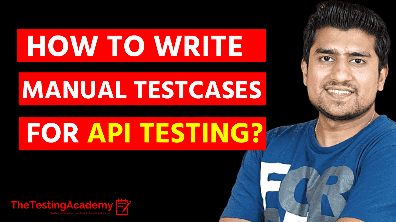 How To Write Manual Test Cases For API Testing 