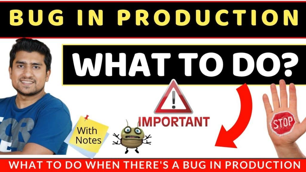 What To Do When There's a Bug in Production