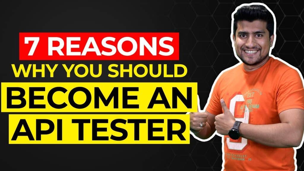 7 Reasons Why You Should Become An API Tester